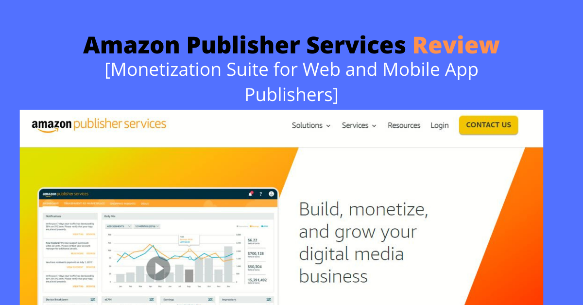 Amazon Publisher Services Review [Build, Monetize and Grow]